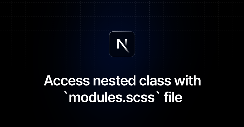 Access nested class with `modules.scss` file - Laststance.io Access nested class with `modules.scss` file - Laststance.io